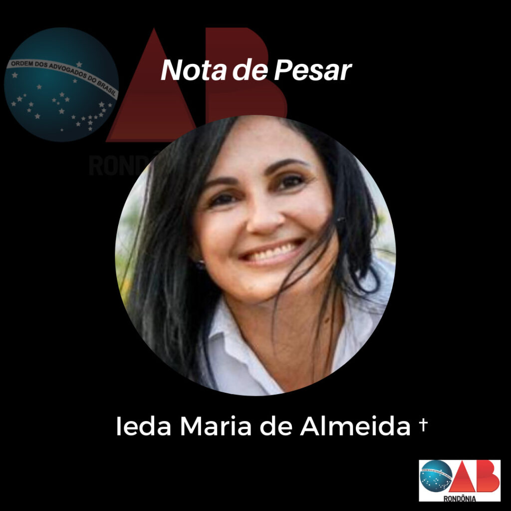 Nota de pesar: Ieda Maria de Almeida - OAB Rondônia