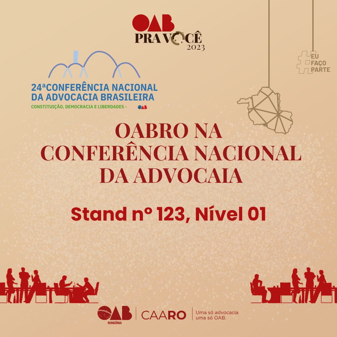 OAB Rondônia terá estande na Conferência Nacional da Advocacia ... OAB Rondônia terá estande na Conferência Nacional da Advocacia ...