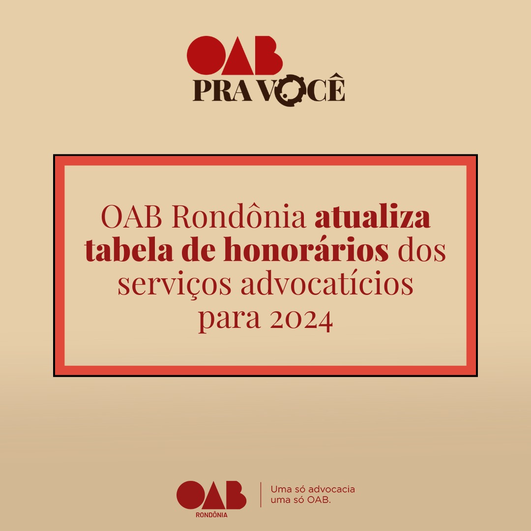 OAB Rondônia atualizada tabela de honorários para 2024 - OAB Rondônia